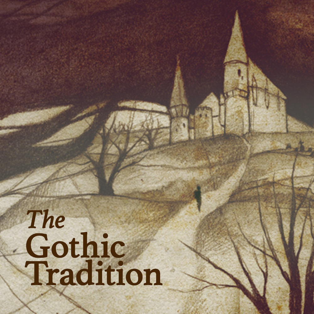 The Gothic Tradition - Signum University